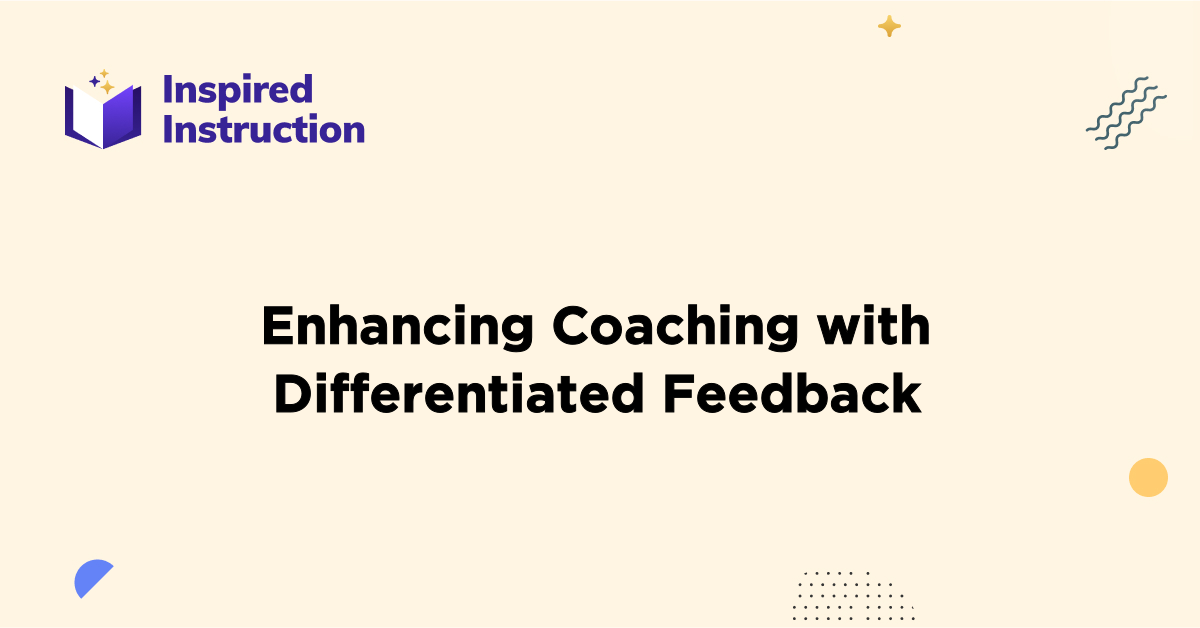 Enhancing Coaching with Differentiated Feedback